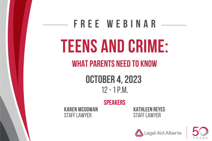 Legal Aid Alberta offers a free webinar for parents and youth on teen ...