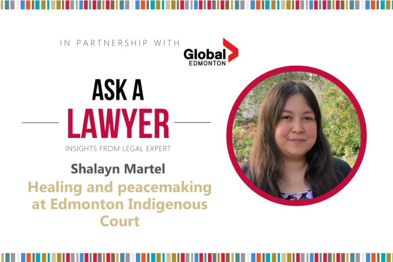 Ask a Lawyer: Healing and peacemaking at Edmonton Indigenous Court ...